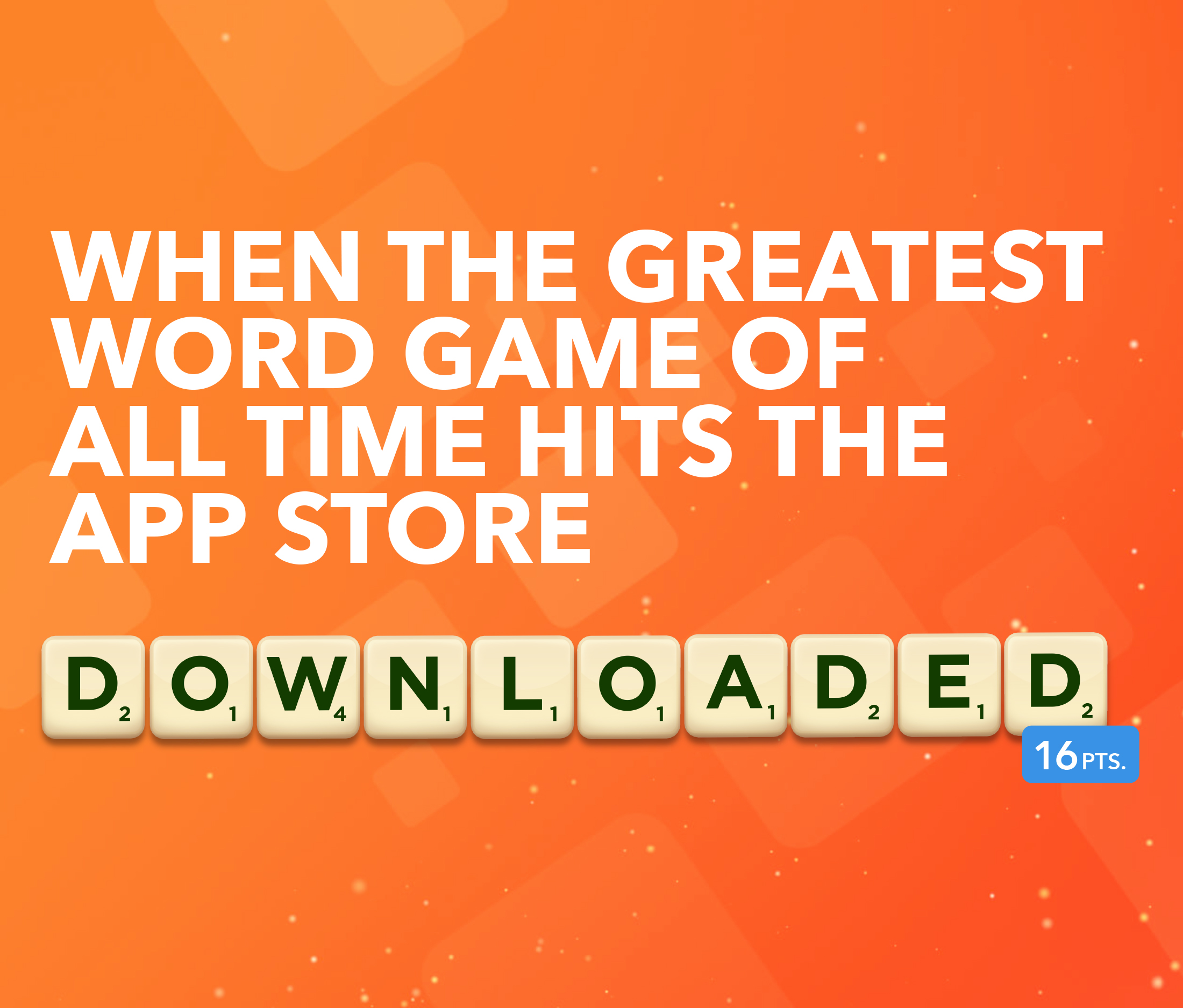 Get ready to spell F-U-N! ‘Scrabble® GO’ is now available WORLDWIDE